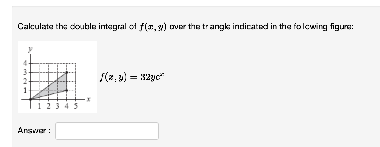 Solved Calculate the double integral of f(x,y) over the | Chegg.com