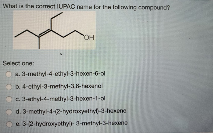 Solved What is the correct IUPAC name for the following | Chegg.com