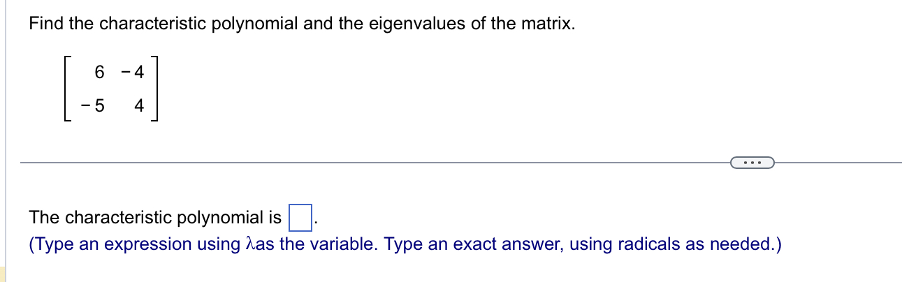 Solved Find the characteristic polynomial and the | Chegg.com