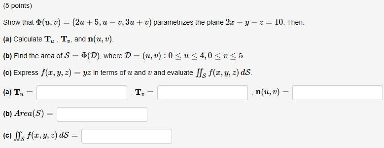 Solved (5 points) Show that Ф (u, u)--(2u + 5, u-u, 3u + u) | Chegg.com