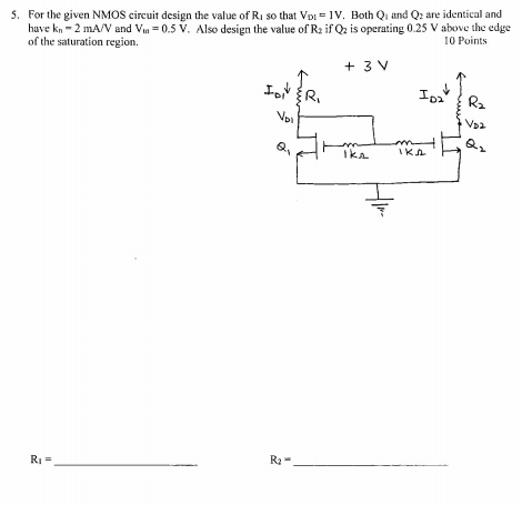 Solved 5. For the given NMOS circuit design the value of R, | Chegg.com