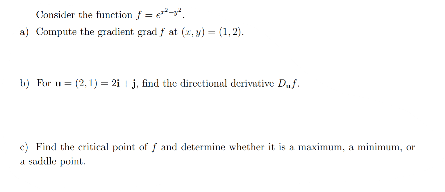 Solved Consider the function f = ex2-y2. a) Compute the | Chegg.com