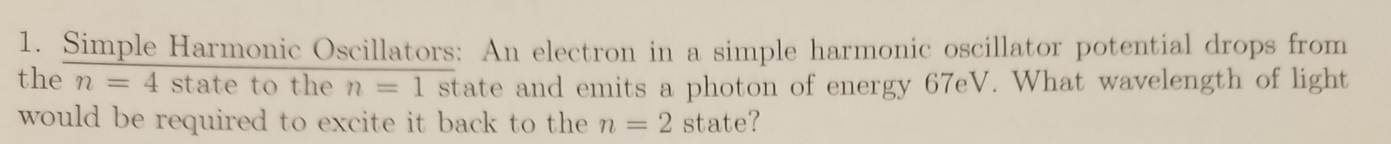 Solved 1. Simple Harmonic Oscillators: An electron in a | Chegg.com