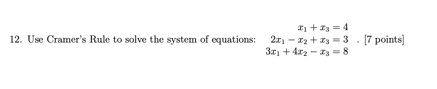 Solved 12. Use Cramer's Rule to solve the system of | Chegg.com