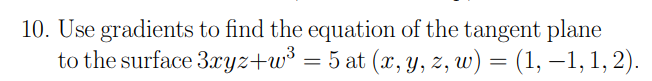 Solved 10. Use gradients to find the equation of the tangent | Chegg.com