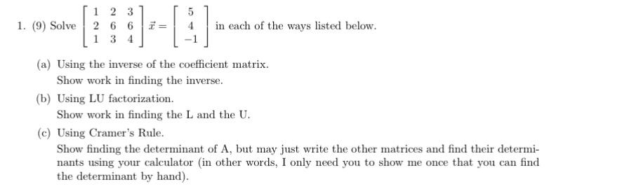 Solved 1. (9) Solve ⎣⎡121263364⎦⎤x=⎣⎡54−1⎦⎤ in each of the | Chegg.com
