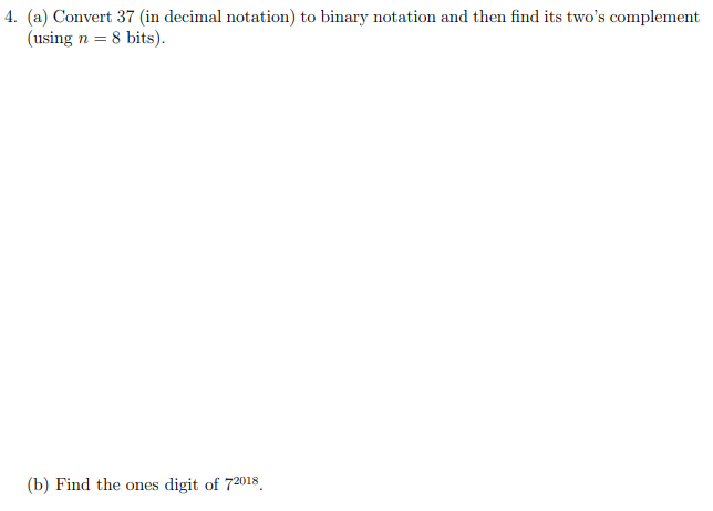 Solved 4. (a) Convert 37 (in decimal notation) to binary | Chegg.com