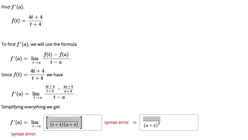 Solved Find f′(a) f(t)=t+44t+4 To find f′(a), we will use | Chegg.com