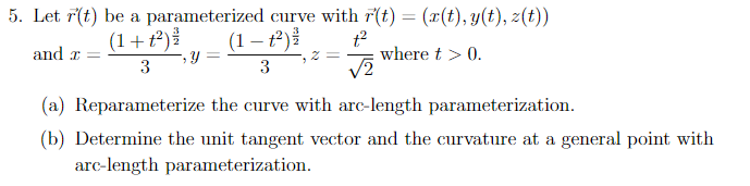 Solved 5. Let r(t) be a parameterized curve with | Chegg.com