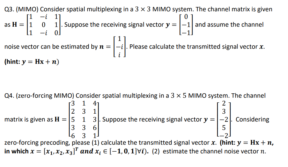 Solved Q3. (MIMO) ﻿Consider spatial multiplexing in a 3×3 | Chegg.com