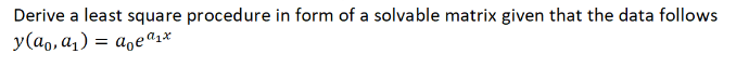 Solved Derive a least square procedure in form of a solvable | Chegg.com