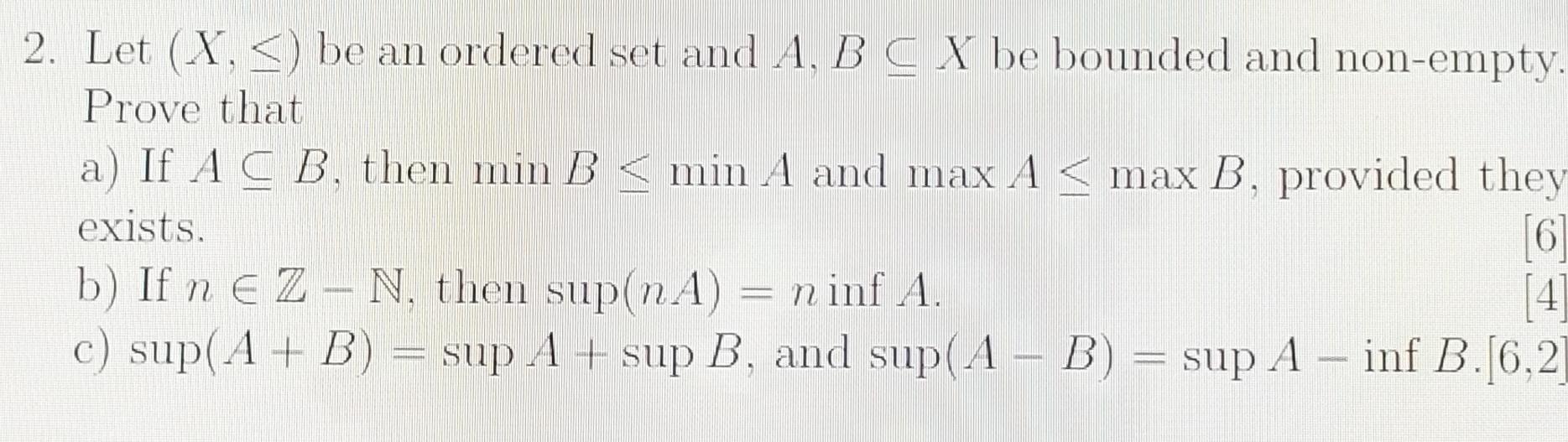 Solved 2. Let (X,≤) be an ordered set and A,B⊆X be bounded | Chegg.com