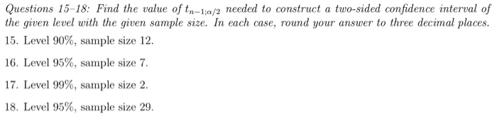 Solved Questions 15-18: Find the value of tn-1a/2 needed to | Chegg.com