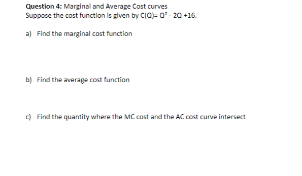 Solved Question 4: Marginal and Average Cost curves Suppose | Chegg.com