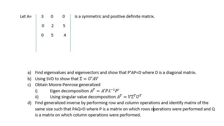 Solved 3 00 is a symmetric and positive definite matrix. 0 2 | Chegg.com