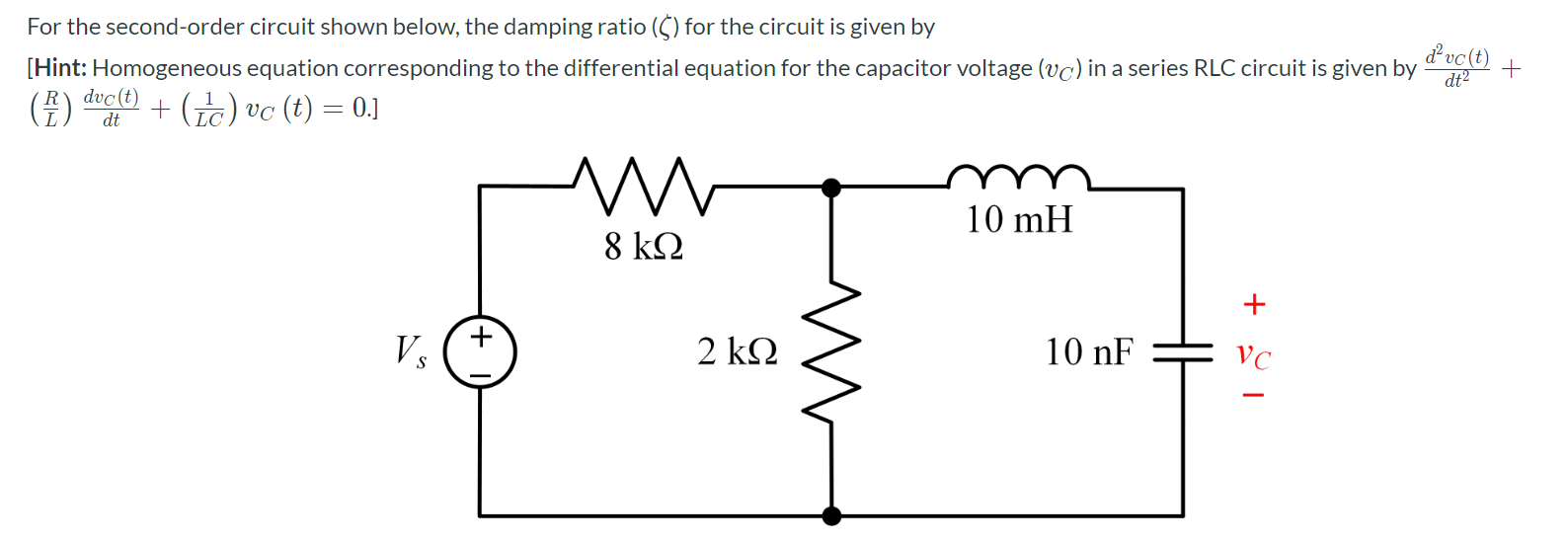 Solved For the second-order circuit shown below, the damping | Chegg.com
