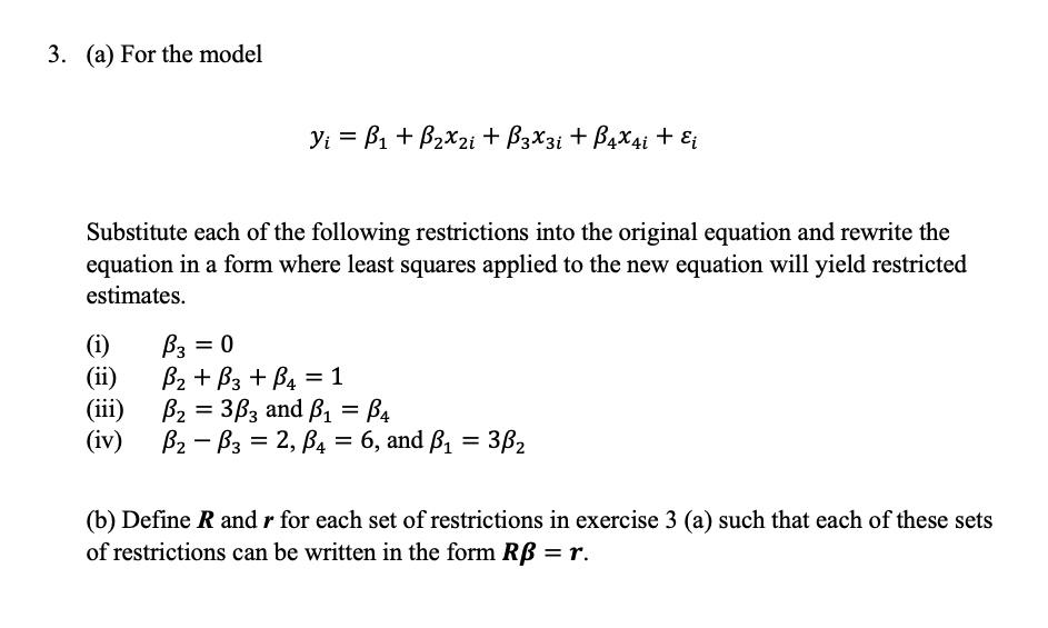 Solved 3. (a) For the model Yi = B1 + Bzxzi + B3X3i + B4X4i | Chegg.com