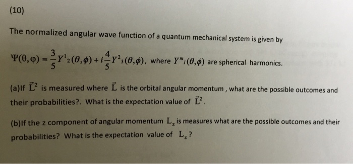 Solved (10) The normalized angular wave function of a | Chegg.com