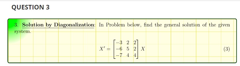Solved QUESTION 3 3. Solution by Diagonalization: In Problem | Chegg.com