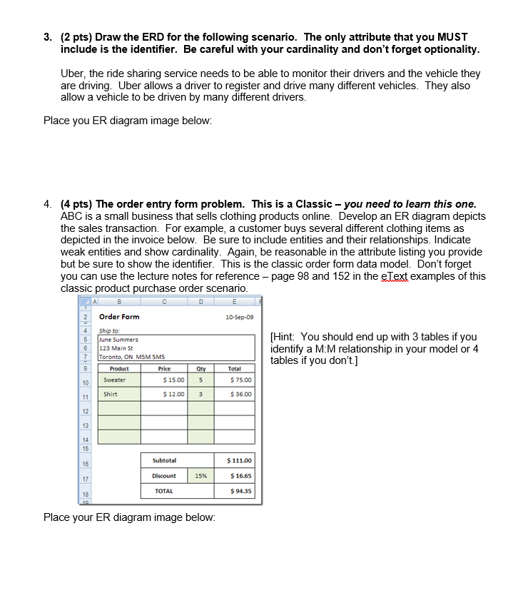 [Solved]: 3. (2 pts) Draw the ERD for the following scenar