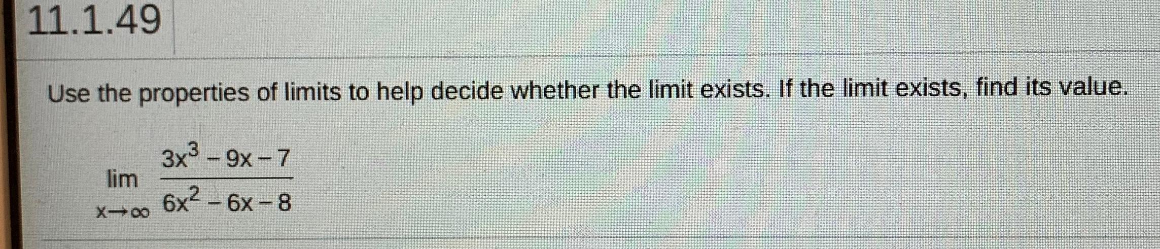 Solved 11.1.49 Use the properties of limits to help decide | Chegg.com