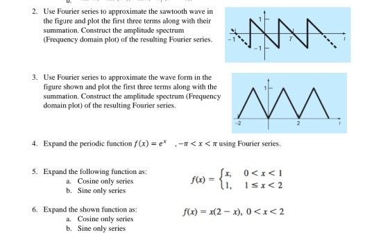 Solved 2. Use Fourier series to approximate the sawtooth | Chegg.com