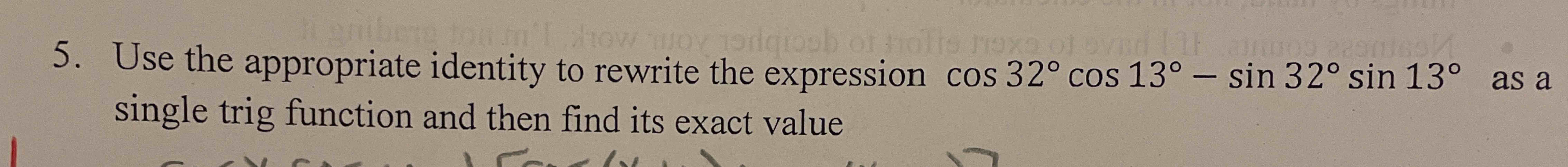 Solved Use the appropriate identity to ﻿rewrite the | Chegg.com
