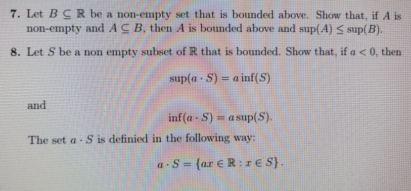 Solved 7. Let B C R be a non-empty set that is bounded | Chegg.com