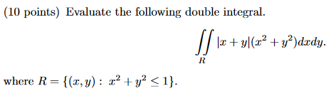 Solved (10 points) Evaluate the following double integral. | Chegg.com