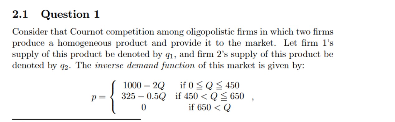 2.1 ﻿Question 1Consider that Cournot competition | Chegg.com