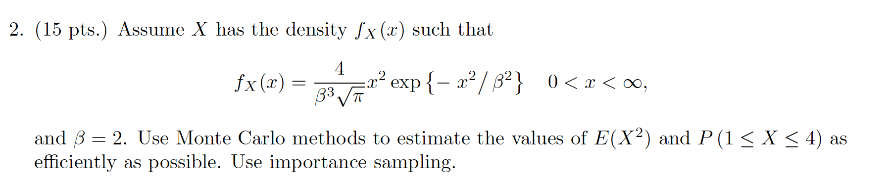 2. (15 pts.) Assume X has the density fx (2) such | Chegg.com