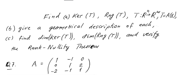 Solved Find (a) Ker (1), Rng (T), T:R>R" TEA(K), (5) give a | Chegg.com