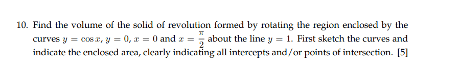 Solved 7T 10. Find the volume of the solid of revolution | Chegg.com