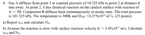 Solved Gas A diffuses from point 1 ﻿at a partial pressure of | Chegg.com