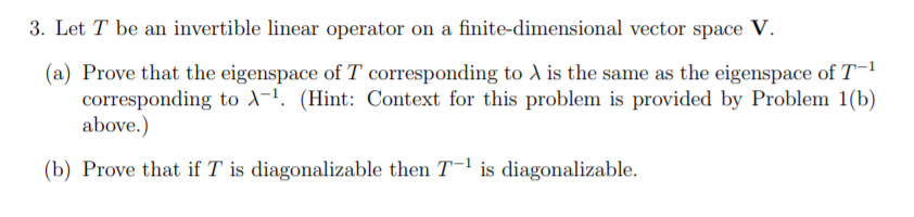 Solved 3. Let T be an invertible linear operator on a | Chegg.com