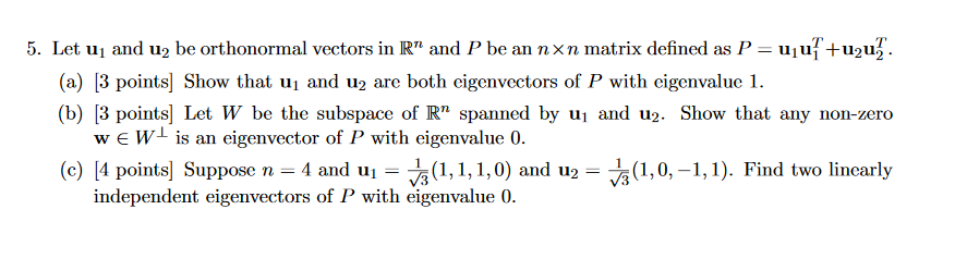 Solved 5. Let uy and uy be orthonormal vectors in R” and P | Chegg.com