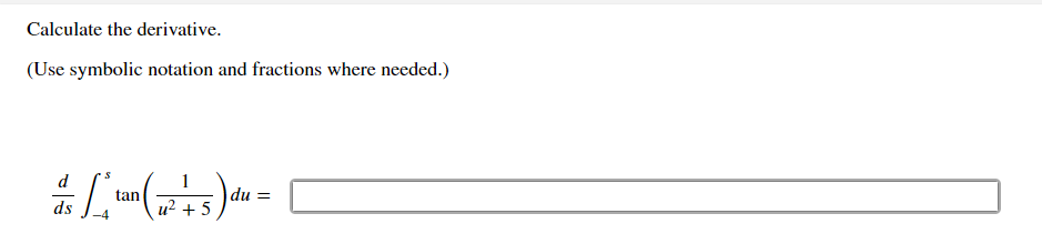 Solved Calculate the derivative. (Use symbolic notation and | Chegg.com