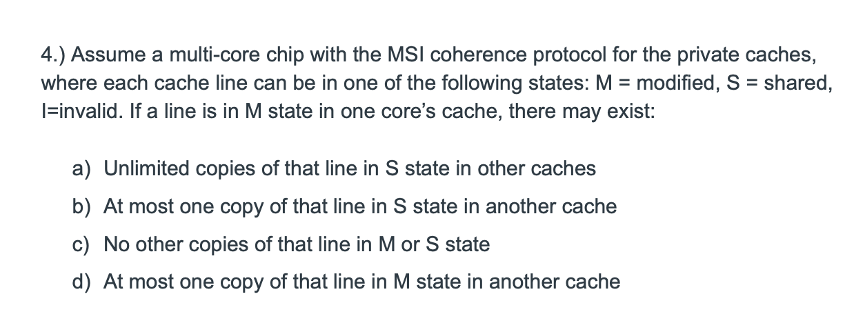Solved 4.) Assume a multi-core chip with the MSI coherence | Chegg.com