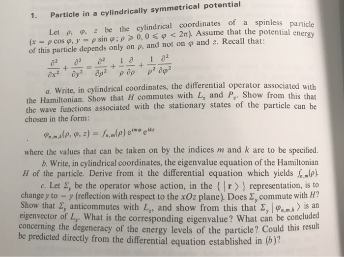 Solved Particle in a cylindrically symmetrical potential Let | Chegg.com