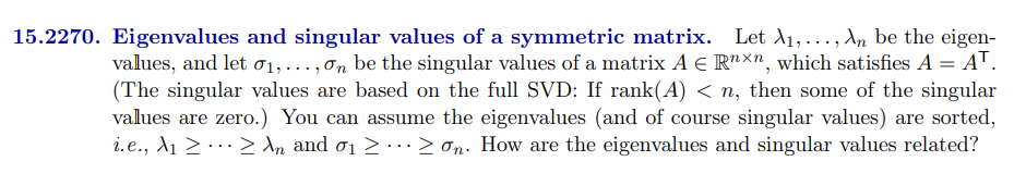 Solved 15.2270. Eigenvalues and singular values of a | Chegg.com