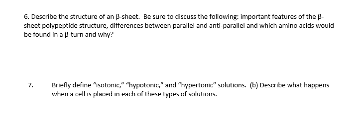 Solved 6. Describe the structure of an B-sheet. Be sure to | Chegg.com