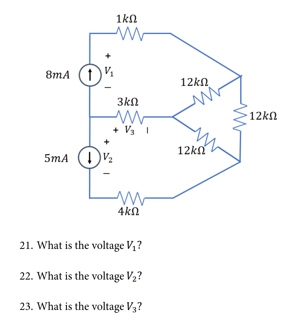 Solved 21. What is the voltage V1?22. What is the voltage | Chegg.com