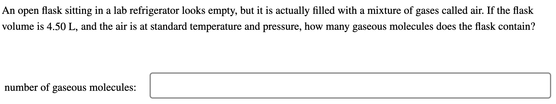 Solved An open flask sitting in a lab refrigerator looks | Chegg.com