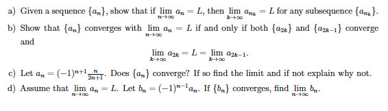 Solved a) Given a sequence {an}, show that if limn→∞an=L, | Chegg.com