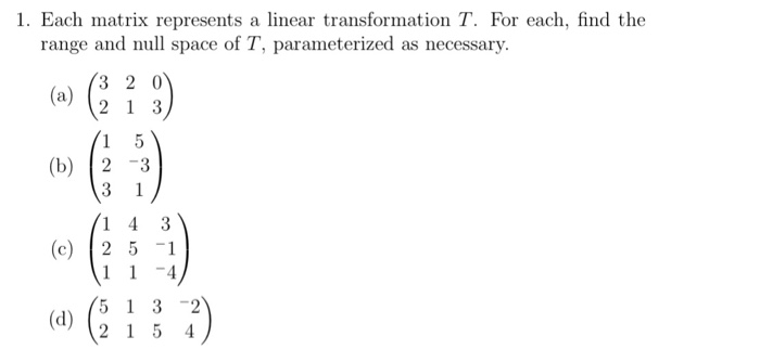 Solved 1. Each matrix represents a linear transformation T. | Chegg.com