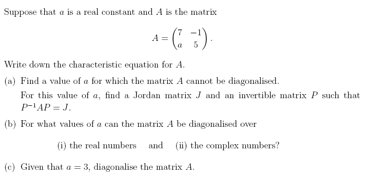 Solved Suppose that a is a real constant and A is the matrix | Chegg.com
