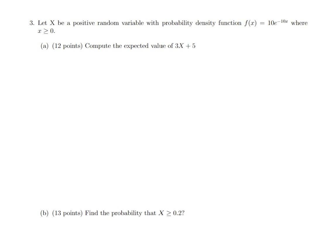 Solved 3. Let X be a positive random variable with | Chegg.com