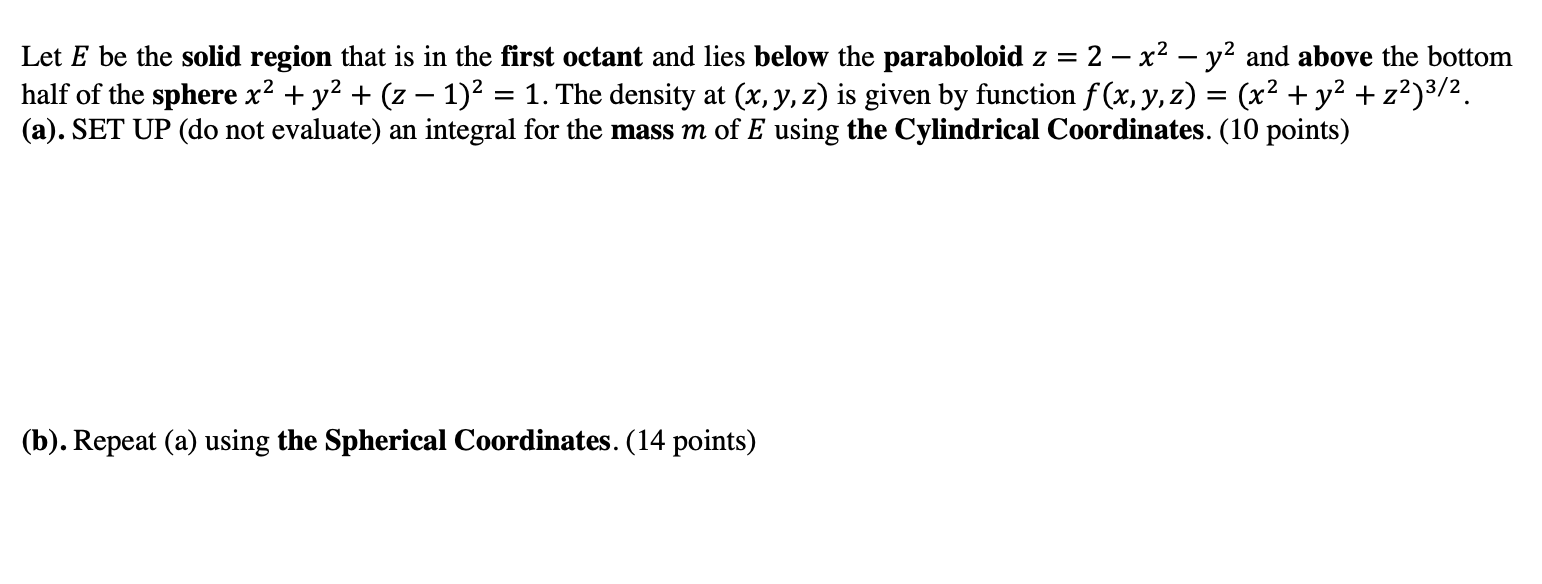 Solved Let E be the solid region that is in the first octant | Chegg.com