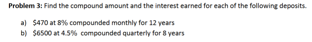 Solved Problem 3: Find the compound amount and the interest | Chegg.com