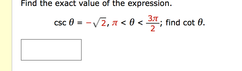 Solved Find the exact value of the expression. csc @ = -v2, | Chegg.com